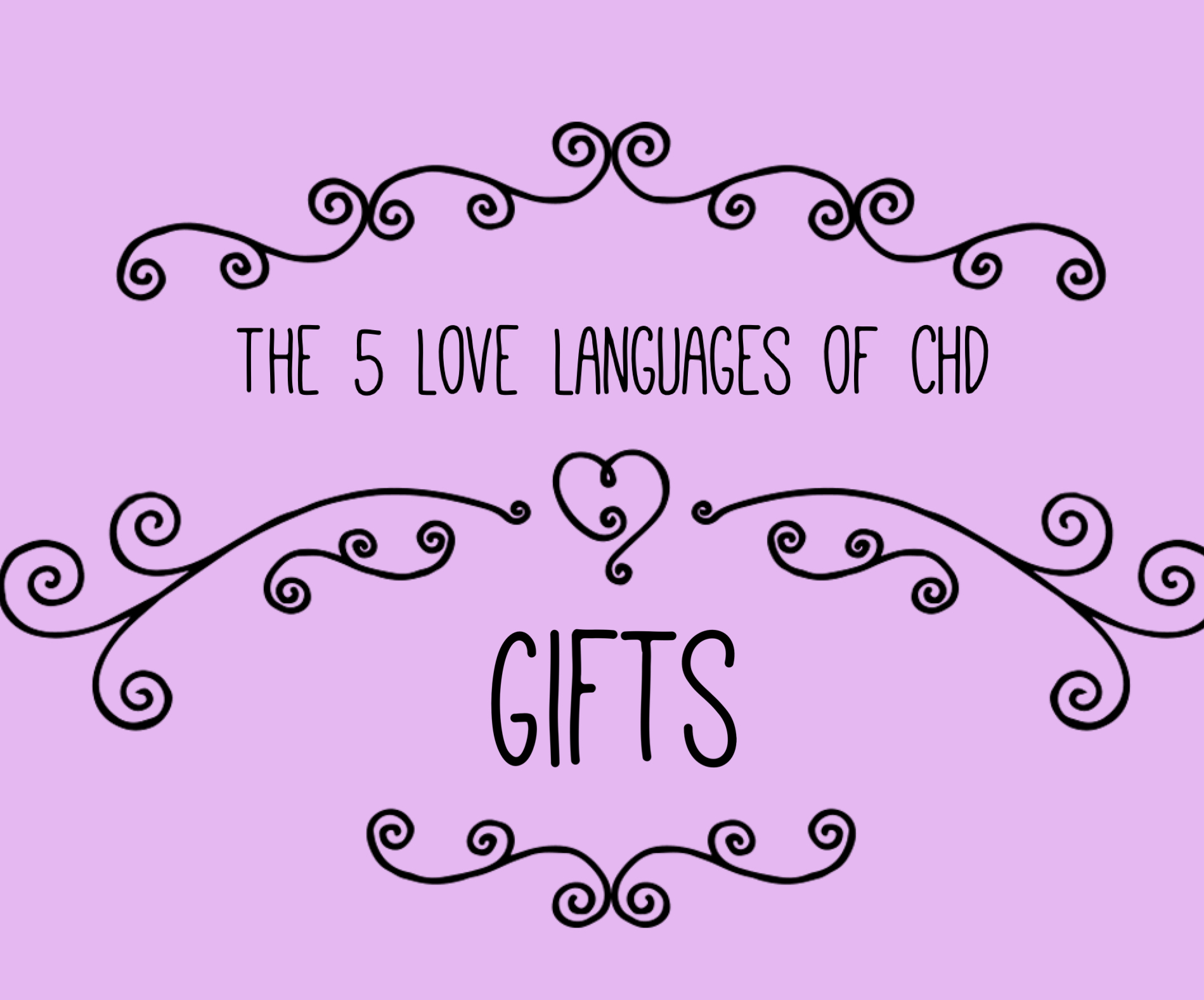 The 5 Love Languages of CHD Families: Gifts – HEART FAMILIES